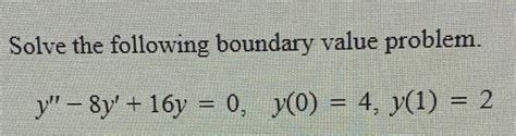 Solved Solve The Following Boundary Value Problem
