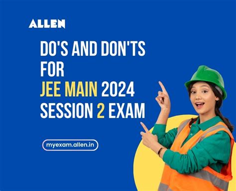 Dos Donts For JEE Main Session Exam My Exam EduBlog Of ALLEN Career Institute