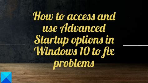 Ways To Boot Windows Into Advanced Startup Options How To Fix