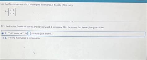 solved use the gauss jordan method to compute the inverse