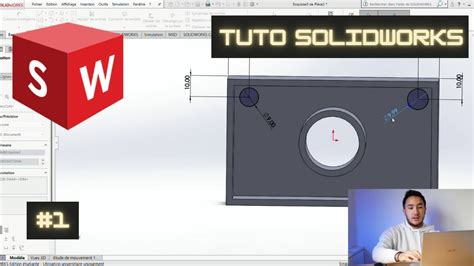 1 Les Bases De La Modelisation 3d Tuto Solidworks Youtube