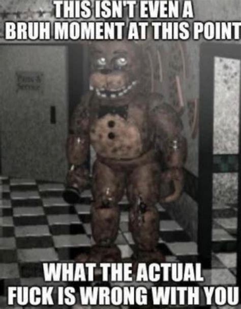 Everytime I Saw A Fnaf Cringe Related Content Rfnafcringe
