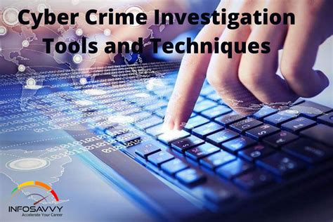 Cyber Crime Investigation Tools And Techniques Info Savvy Com