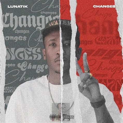 Lunatik - Change$ Lyrics and Tracklist | Genius