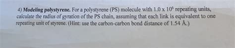 Solved 4 Modeling Polystyrene For A Polystyrene Ps