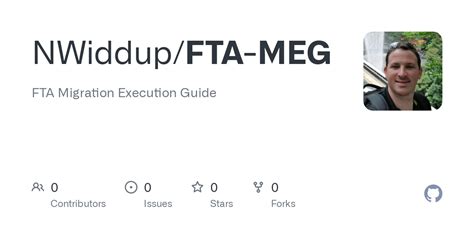Github Nwiddup Fta Meg Fta Migration Execution Guide