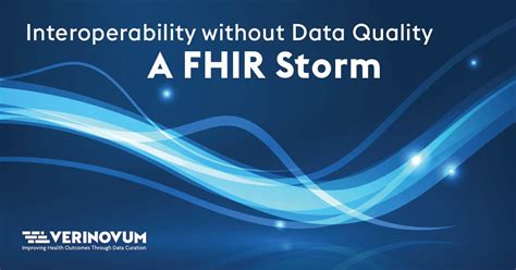 interoperability without data quality a fhir storm