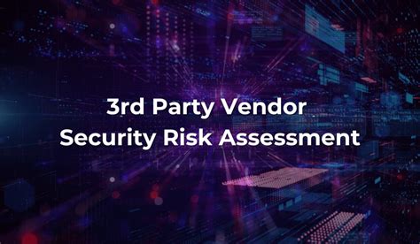3rd Party Vendor Security Risk Assessment Akw Consultants