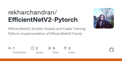 Github Rekharchandran Efficientnetv Pytorch Efficientnetv Smaller Models And Faster
