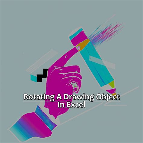 rotating a drawing object in excel manycoders