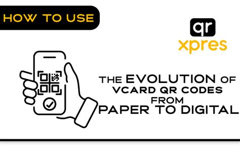 The Evolution Of VCard QR Codes From Paper To Digital Qrxpres Smart Solutions For Dynamic