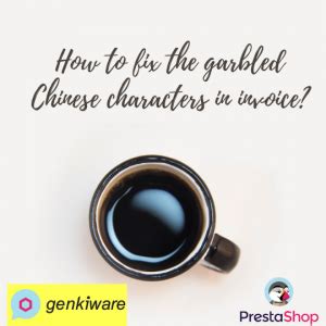 How To Fix The Garbled Chinese Characters In Invoice Genkiware