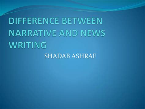 Difference Between Narrative And News Writing Ppt