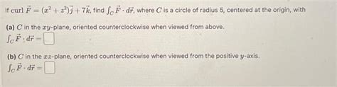 Solved If Curl F X Z J K Find CFdr Where C Is A Chegg Com