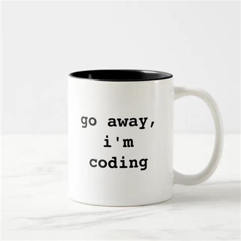 Go Away I M Coding Coffee Mug Zazzle