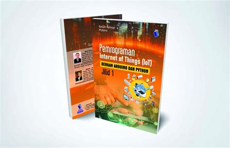 Pemrograman Internet Of Things Iot Dengan Arduino Dan Python Jilid 1