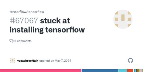 Stuck At Installing Tensorflow · Issue 67067 · Tensorflowtensorflow