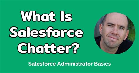 What Is Salesforce Chatter