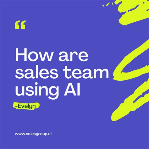How Are Sales Teams Using Ai Salesgroup Ai