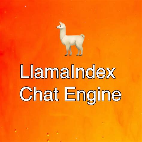 The Llamaindex Chat Engine Is An Interface Which Enables You To Have A