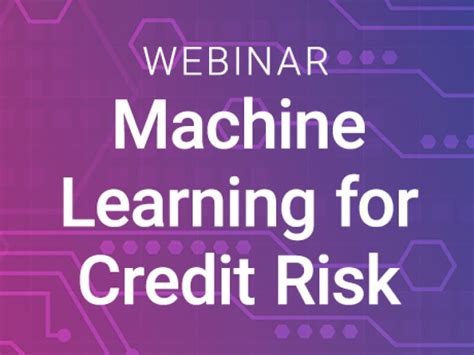 Machine Learning For Credit Risk Experian