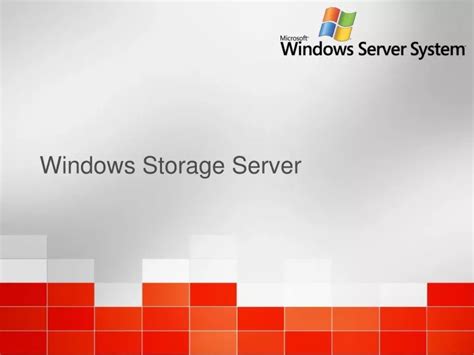 Ppt Windows Storage Server Powerpoint Presentation Free Download Id9598796