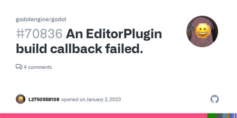 An Editorplugin Build Callback Failed · Issue 70836 · Godotengine