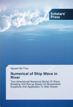Libro Numerical Of Ship Wave In River Two Dimensional Numerical Model Of Wave Breaking And Run