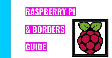 How To Remove Black Border Around Raspberry Pi Display Top Ways Charged Warrior