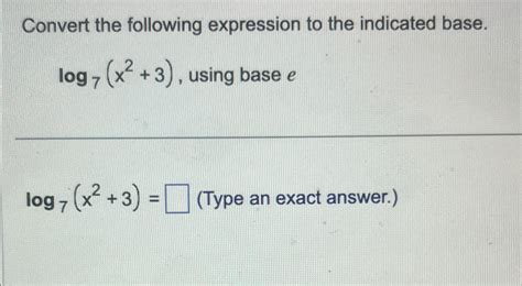 Solved Convert The Following Expression To The Indicated