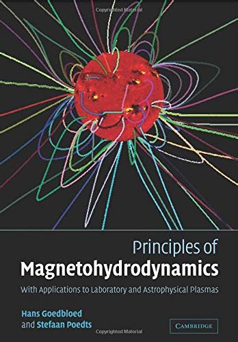 Principles Of Magnetohydrodynamics With Applications To Laboratory And