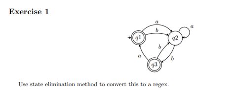 Solved Exercise 1 Q1 Q2 Q3 State Elimination Method To