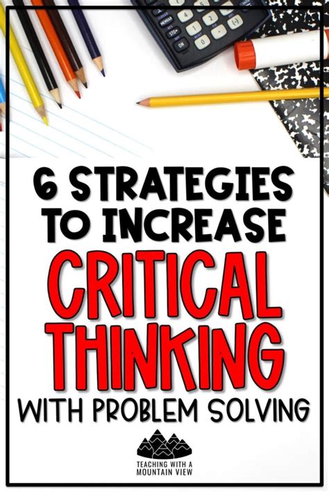6 Strategies For Increasing Critical Thinking With Problem Solving