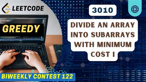 3010 Divide An Array Into Subarrays With Minimum Cost I Greedy
