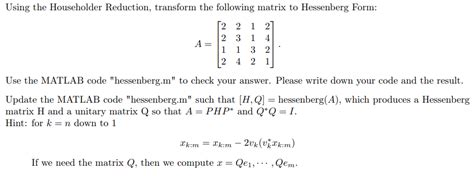Solved Using The Householder Reduction Transform The