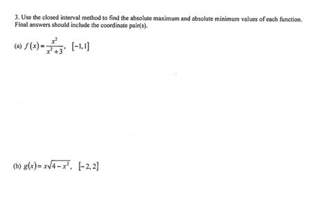 Solved Use The Closed Interval Method To Find The Chegg