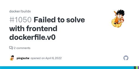 failed to solve with frontend dockerfile v0 · issue 1050 · docker