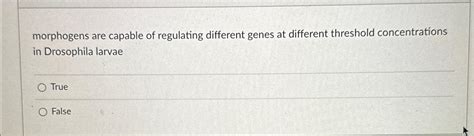 Solved Morphogens Are Capable Of Regulating Different Genes