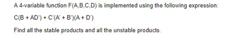 Solved A Variable Function F A B C D Is Implemented Using Chegg