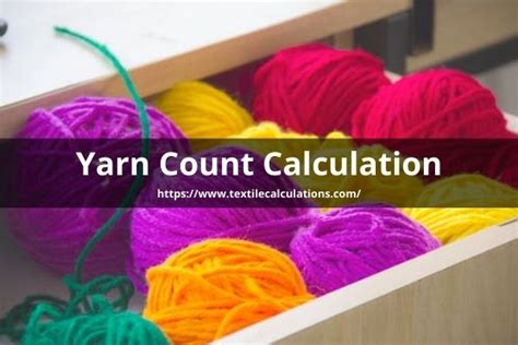 Different Formula For Yarn Count Calculation Textile Calculations