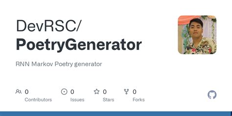 Github Devrscpoetrygenerator Rnn Markov Poetry Generator