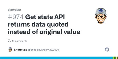 Get State Api Returns Data Quoted Instead Of Original Value · Issue 974 · Daprdapr · Github
