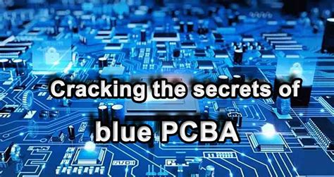 Cracking The Secrets Of Blue PCBA PCBA Manufacturers