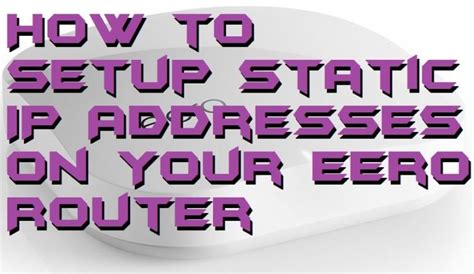 How To Setup Static IP Addresses On Your Eero Router Crazy Tech Tricks