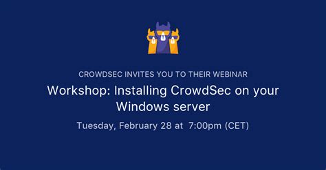 Workshop Installing CrowdSec On Your Windows Server CrowdSec