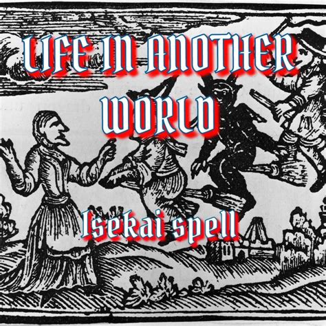 Life In Another World Spell Isekai Spell Etsy