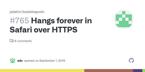 Hangs Forever In Safari Over · Issue 765 · Jsdelivrbootstrapcdn · Github