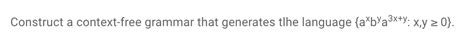 Solved Construct A Context Free Grammar That Generates The