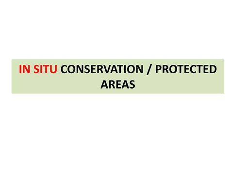 In Situ Conservation Protected Areas Pptx