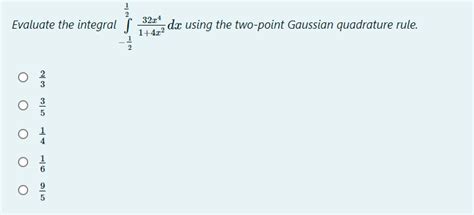 Solved 3214 Evaluate The Integral Dx Using The Two Point